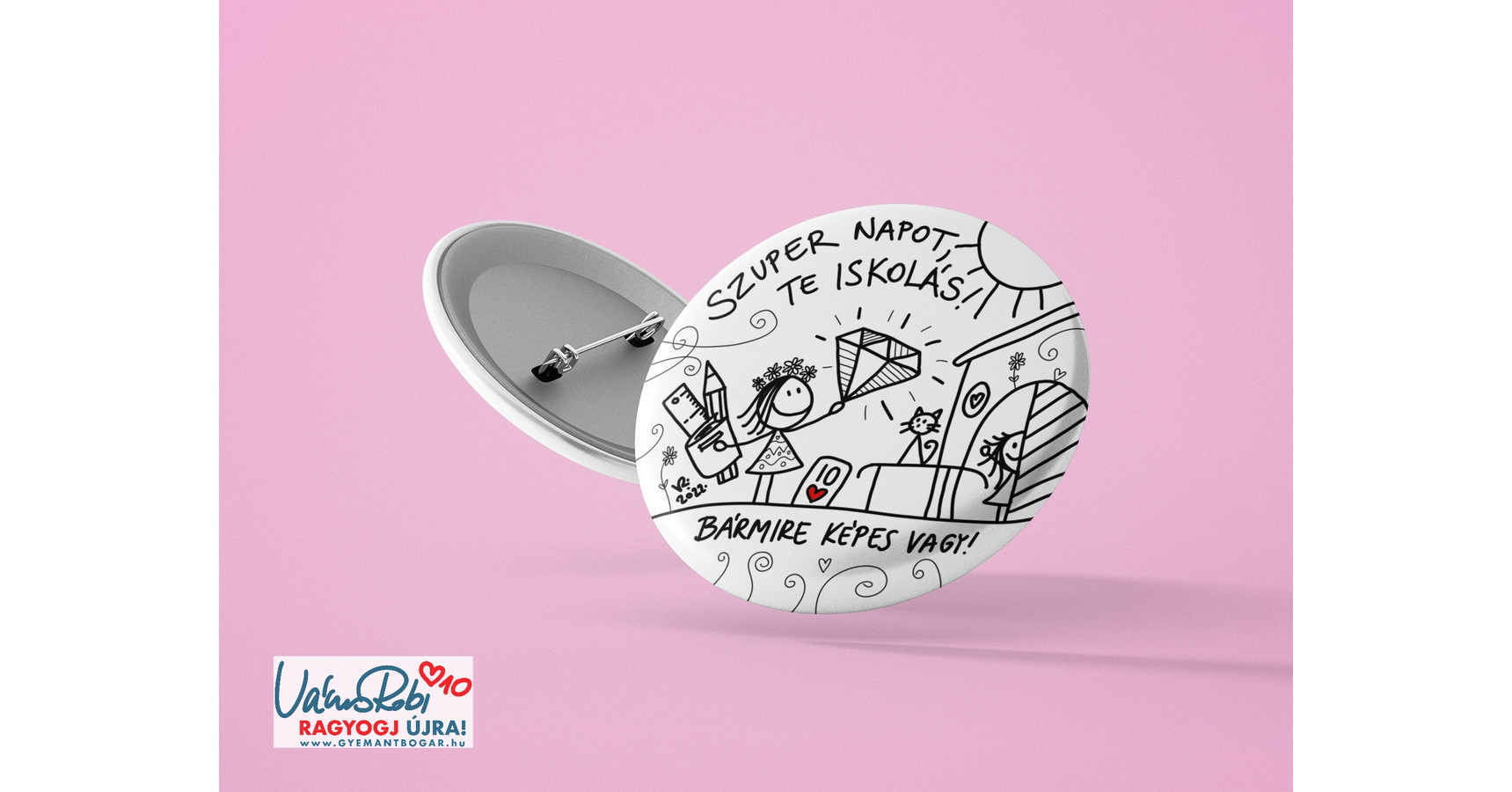 Iskolakezdő kitűző - lányos - Kitűzők - Vámos Robi Shop